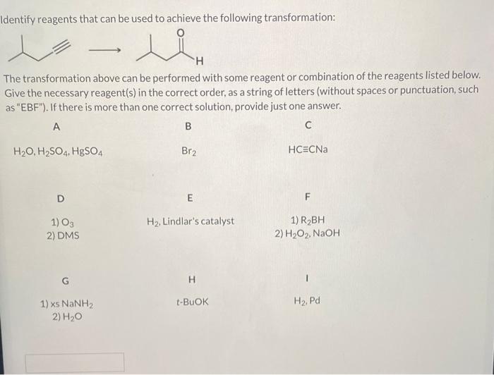 Solved Identify reagents that can be used to achieve the | Chegg.com