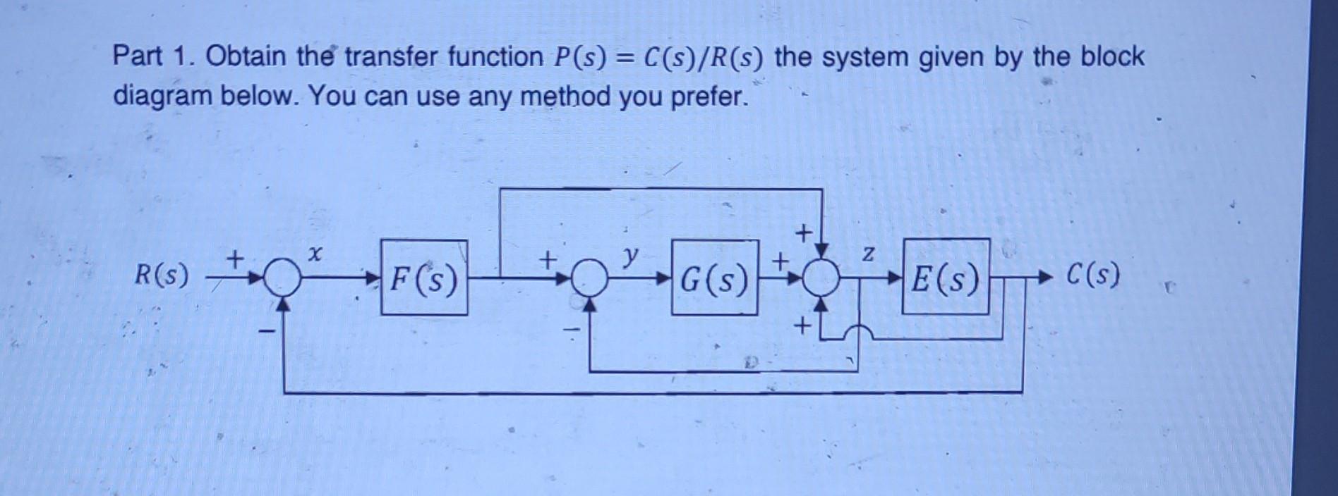 Solved Part 1. Obtain the transfer function P(s)=C(s)/R(s) | Chegg.com