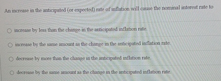 Solved An increase in the anticipated (or expected) ﻿rate of | Chegg.com