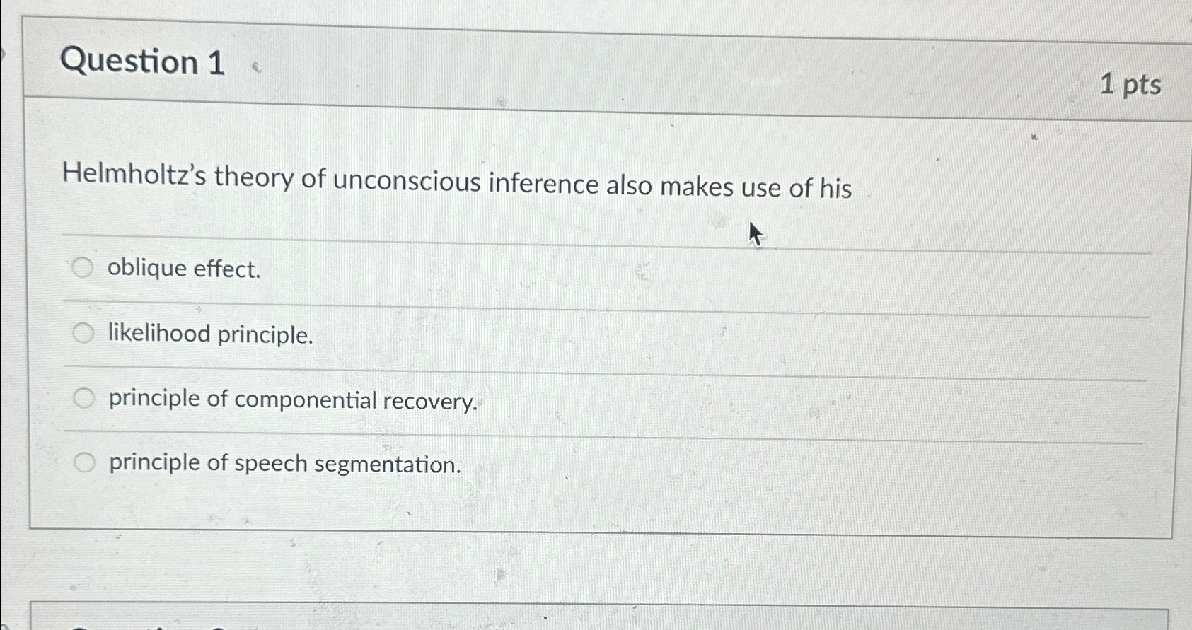 Solved Question 11 ﻿ptsHelmholtz's theory of unconscious | Chegg.com