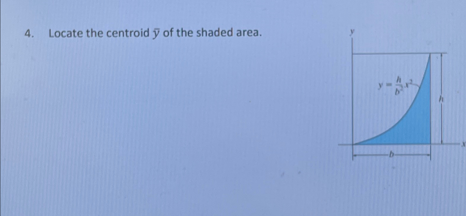 Solved Locate the centroid ?bar (y) ﻿of the shaded area. | Chegg.com