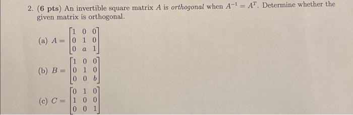 Solved 2. (6 pts) An invertible square matrix A is | Chegg.com