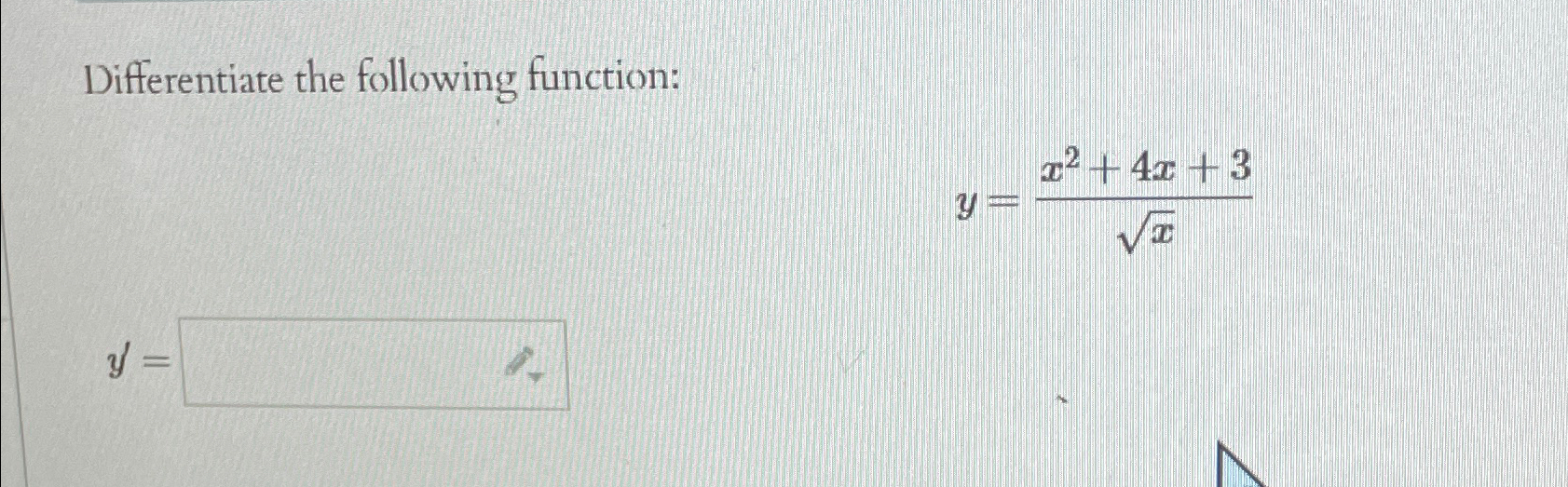 Solved Differentiate the following function:y=x2+4x+3x2y= | Chegg.com