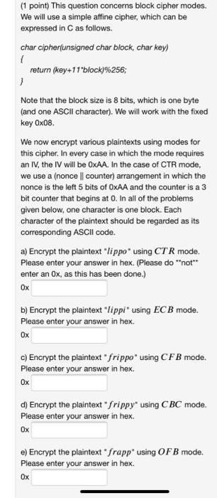 Solved (1 point) This question concerns block cipher modes. | Chegg.com