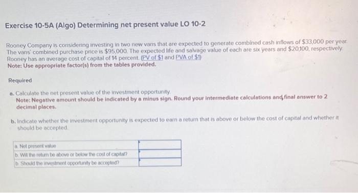 Solved Exercise 10-5A (Algo) Determining net present value | Chegg.com