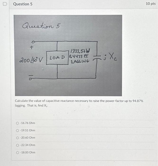 Solved Question 5 Calculate the value of capacitive | Chegg.com