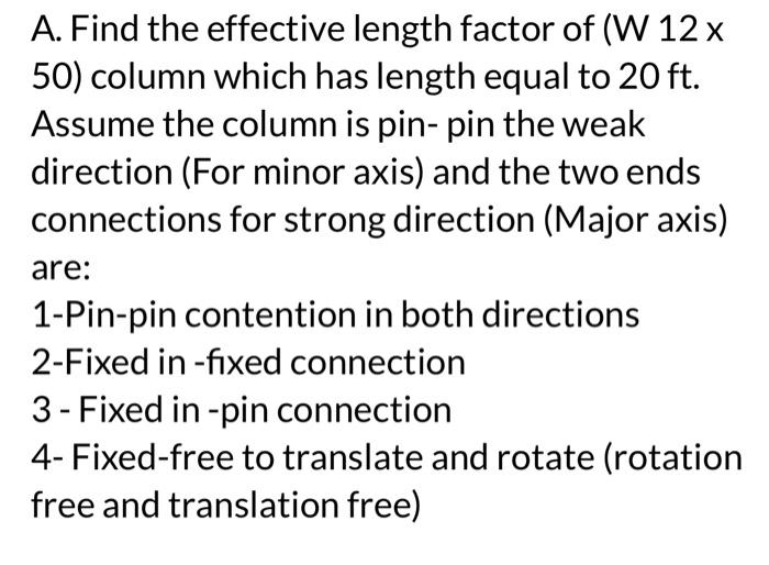 Solved A. Find the effective length factor of (W 12x 50) | Chegg.com