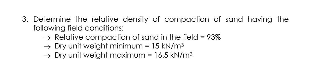 Solved 3. Determine the relative density of compaction of | Chegg.com