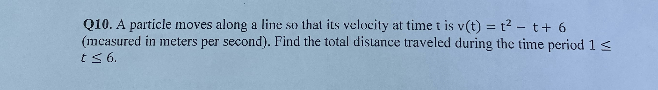 Solved Q10. ﻿A particle moves along a line so that its | Chegg.com