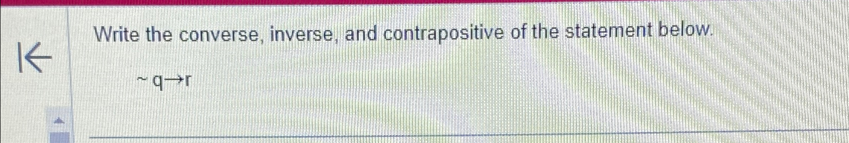 Solved Write the converse, inverse, and contrapositive of | Chegg.com