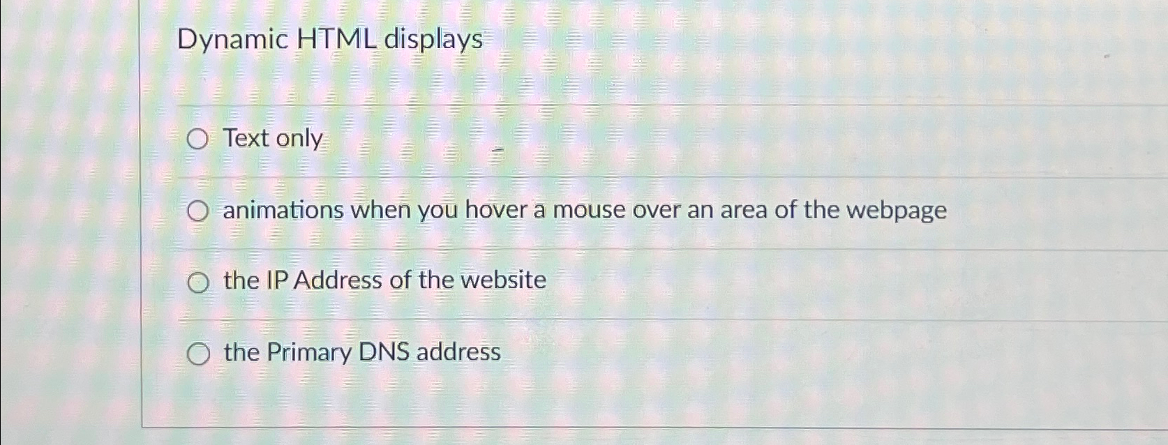 Solved Dynamic HTML displays What? Text onlyanimations when | Chegg.com