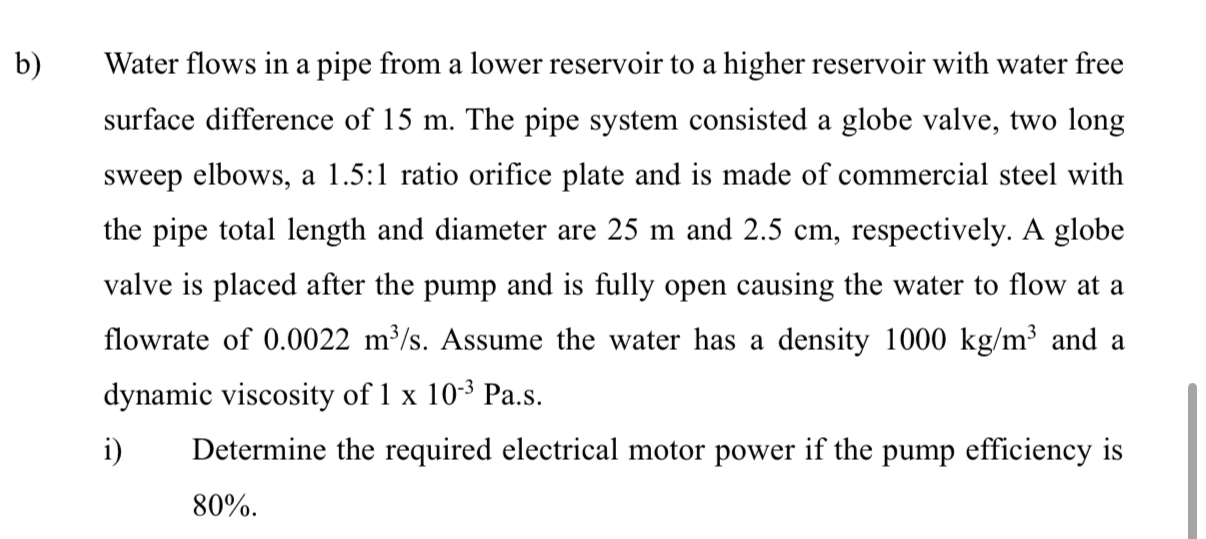 Solved b) ﻿Water flows in a pipe from a lower reservoir to a | Chegg.com