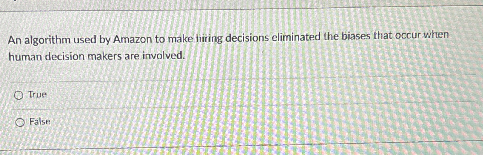 Solved An algorithm used by Amazon to make hiring decisions | Chegg.com