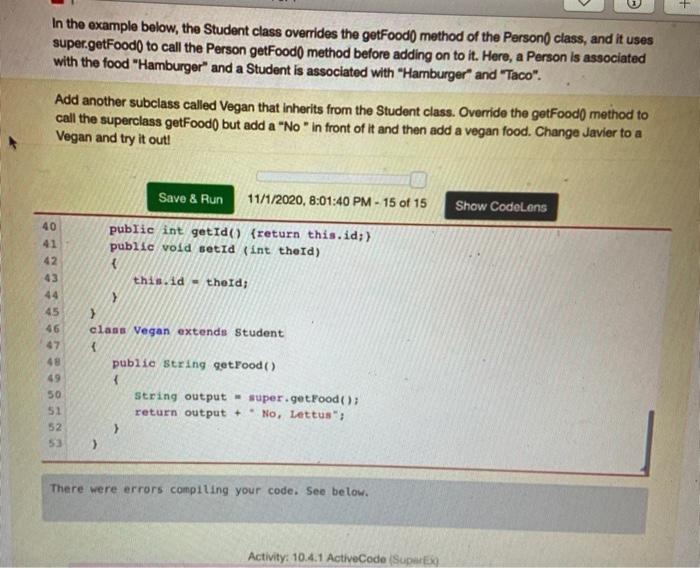 Solved + In the example below, the Student class overrides | Chegg.com