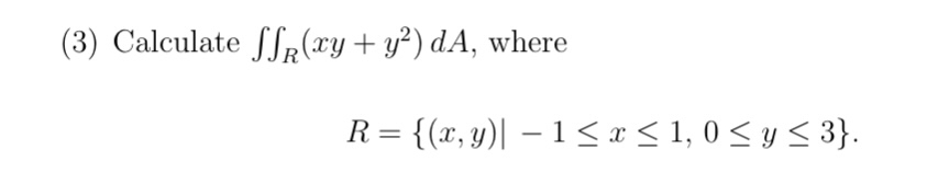 Solved (3) ﻿Calculate ∬R(xy+y2)dA, | Chegg.com