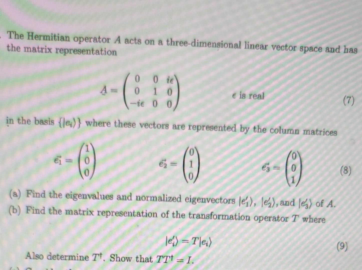 Solved The Hermitian operator A acts on a three-dimensional | Chegg.com