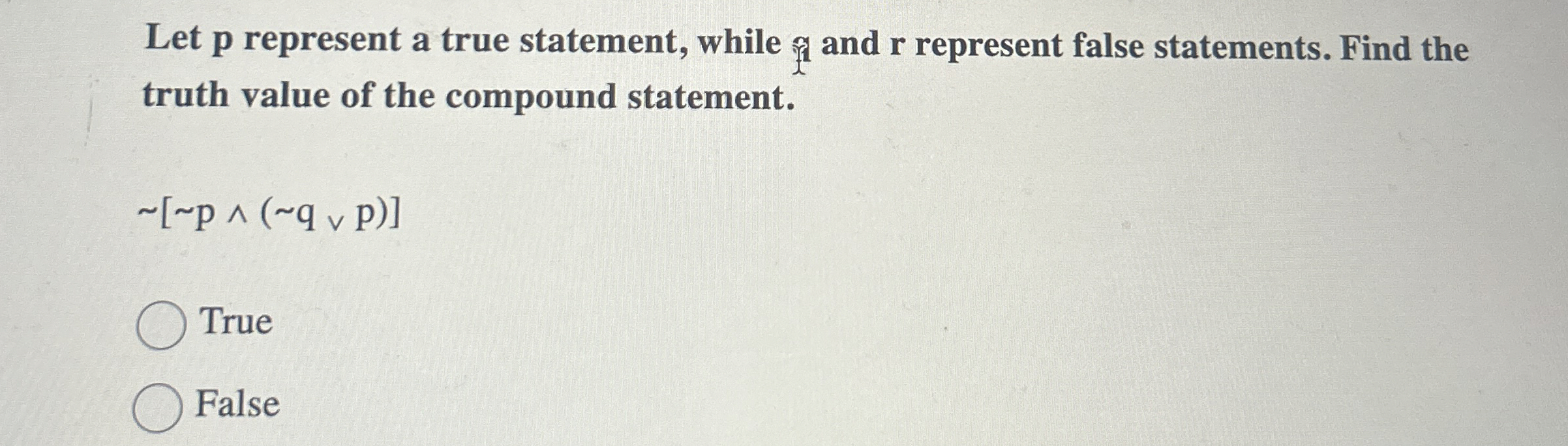 Solved Let p ﻿represent a true statement, while tilde(f)1 | Chegg.com