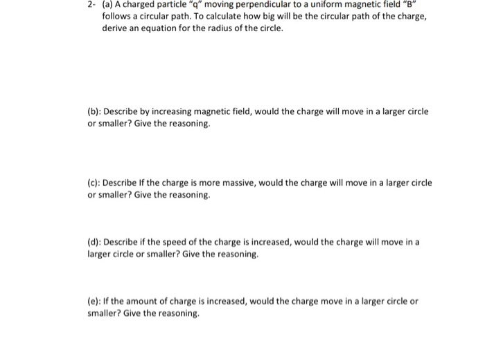 Solved 2- (a) A charged particle "q" moving perpendicular to | Chegg.com