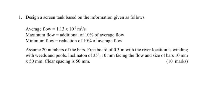 Solved 1. Design a screen tank based on the information | Chegg.com