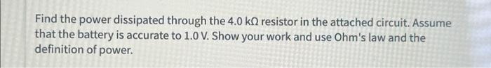 Solved Find the power dissipated through the 4.0 k resistor | Chegg.com