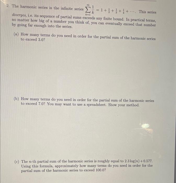 Solved 2. The harmonic series is the infinite series | Chegg.com