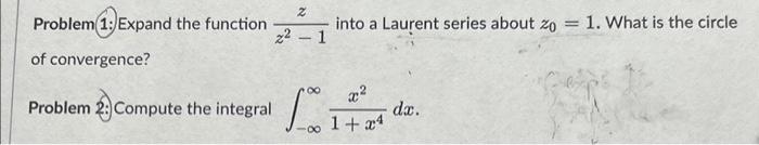 Solved Problem 1.. Expand the function z2−1z into a Laurent | Chegg.com