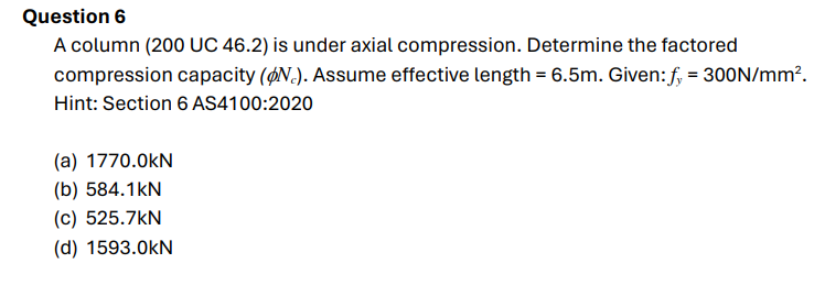 Solved Question 6A column (200 ﻿UC 46.2) ﻿is under axial | Chegg.com