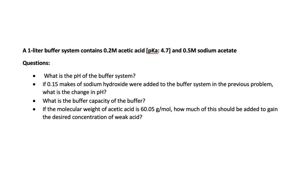 Solved A 1-liter buffer system contains 0.2M acetic acid | Chegg.com