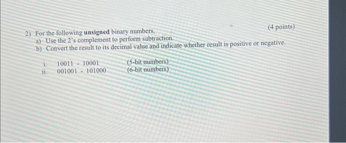 Solved 2) For the following unsigned binary numbers, (4 | Chegg.com