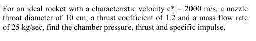 Solved For an ideal rocket with a characteristic velocity c* | Chegg.com