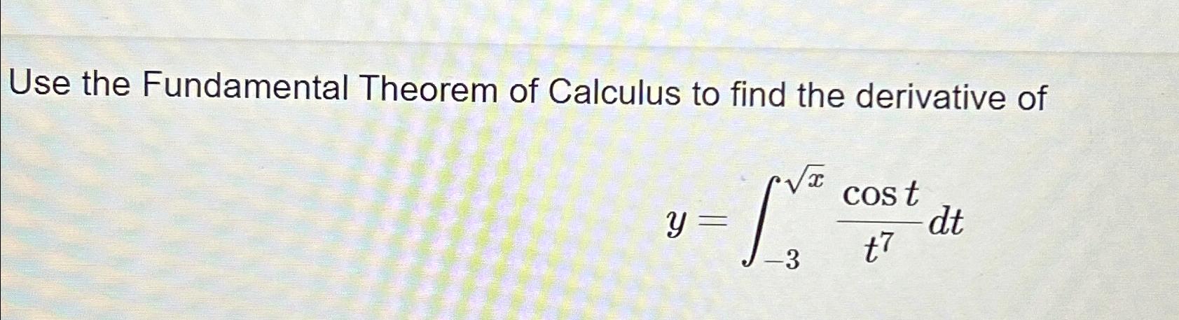 Solved Use the Fundamental Theorem of Calculus to find the | Chegg.com