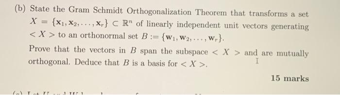 Solved B State The Gram Schmidt Orthogonalization Theorem 