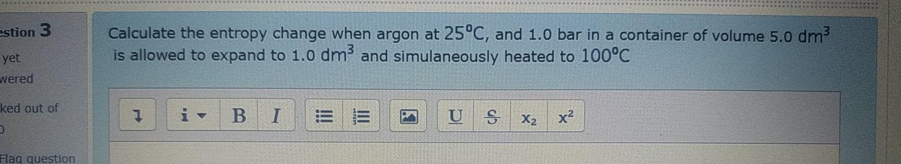 Solved estion 3 Calculate the entropy change when argon at | Chegg.com