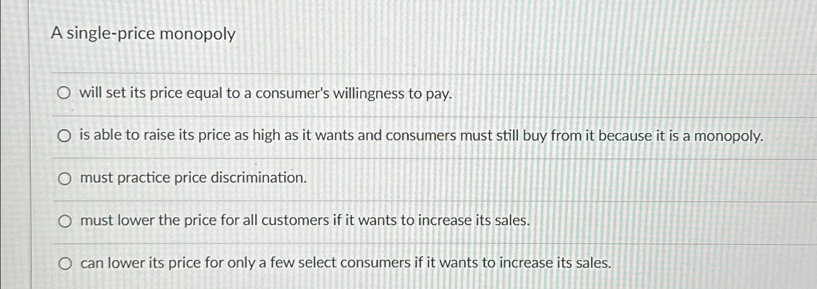 Solved A single-price monopolywill set its price equal to a | Chegg.com