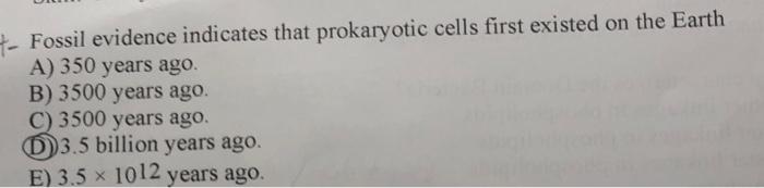 [Solved]: Fossil evidence indicates that prokaryotic cells