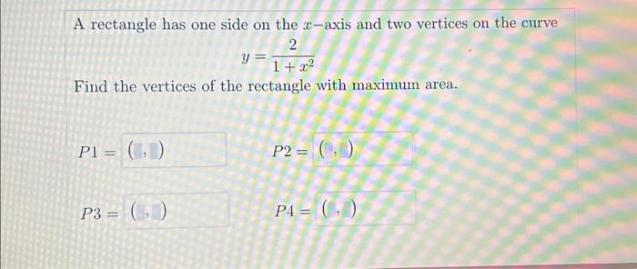 Solved A rectangle has one side on the x-axis and two | Chegg.com