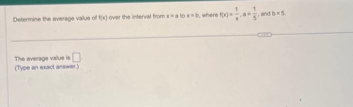 Solved Determine the average value of f(x) over the interval | Chegg.com