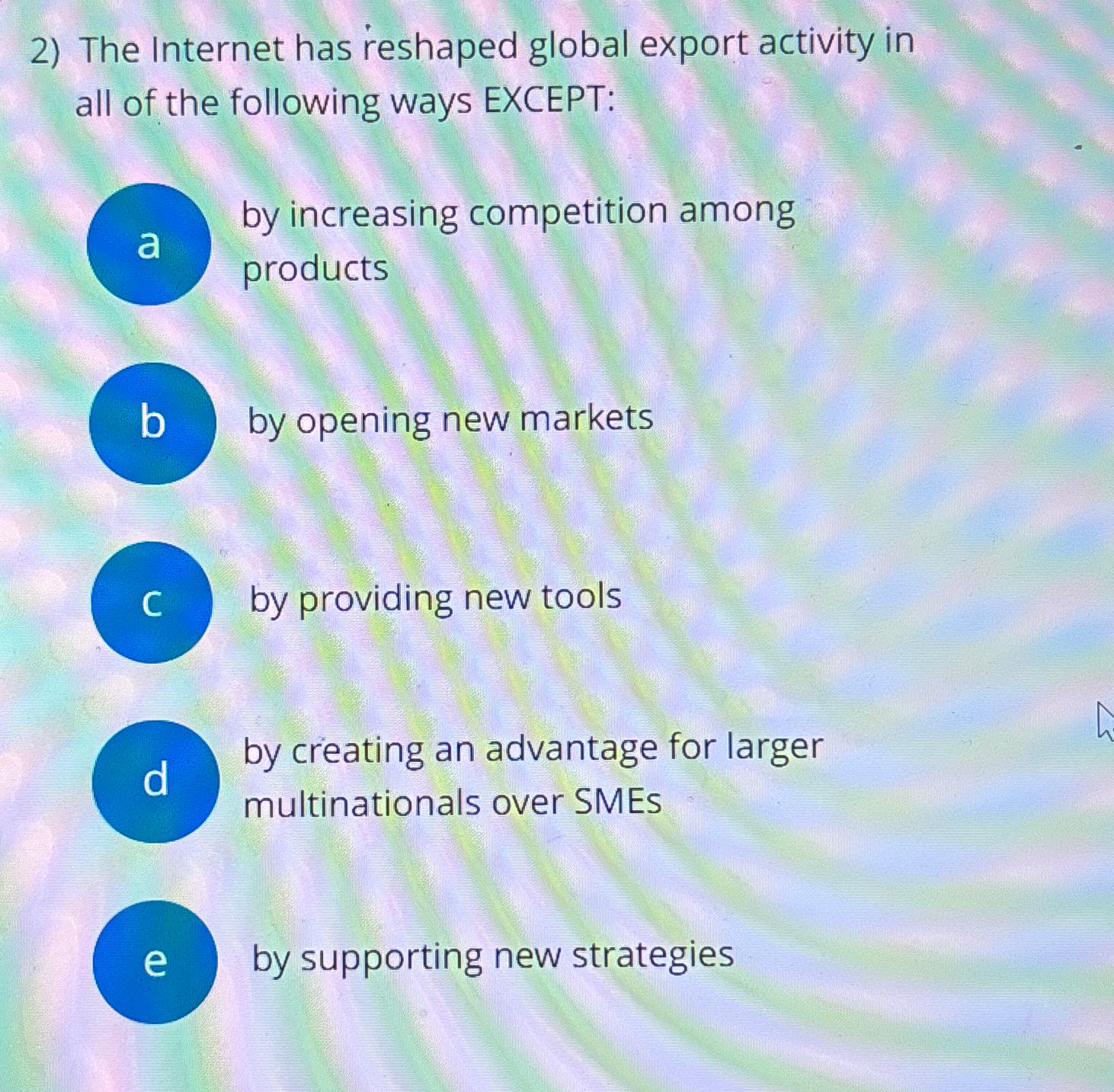 Solved The Internet has reshaped global export activity in | Chegg.com
