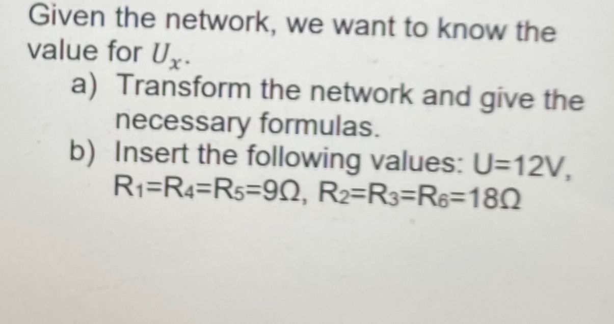Given the network, we want to know the value for | Chegg.com