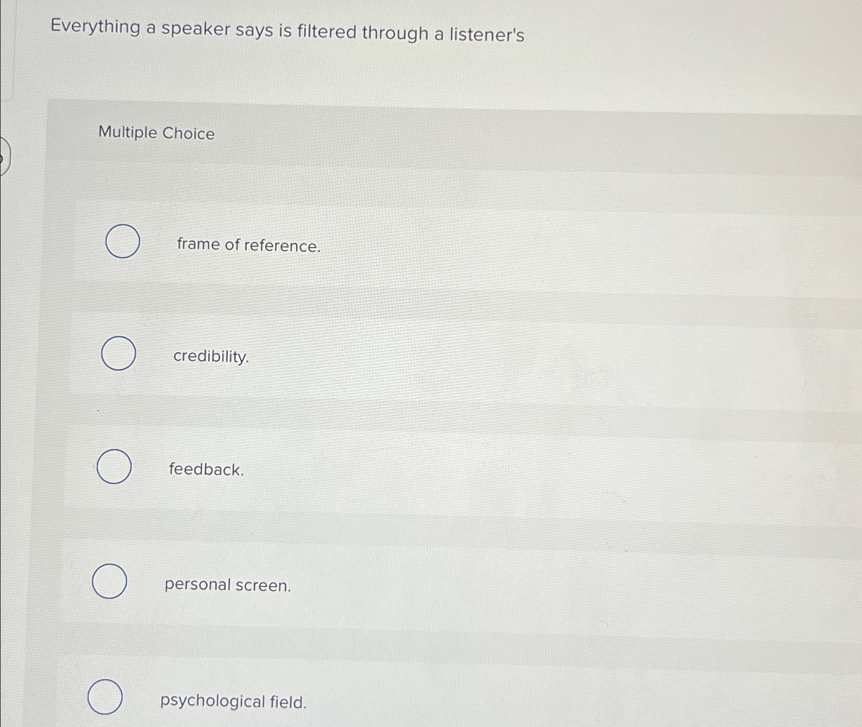 Solved Everything a speaker says is filtered through a | Chegg.com
