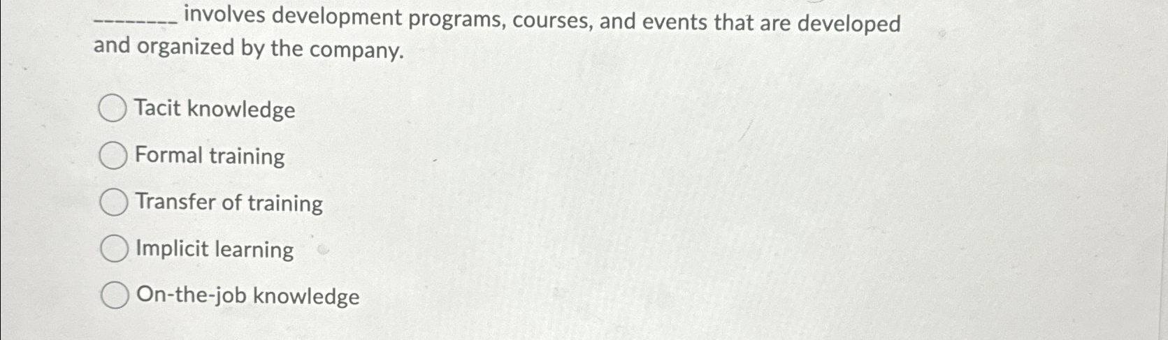Solved q, ﻿involves development programs, courses, and | Chegg.com