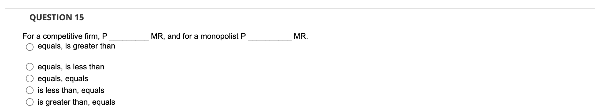 Solved QUESTION 15For a competitive firm, I. ﻿MR, ﻿and for a | Chegg.com