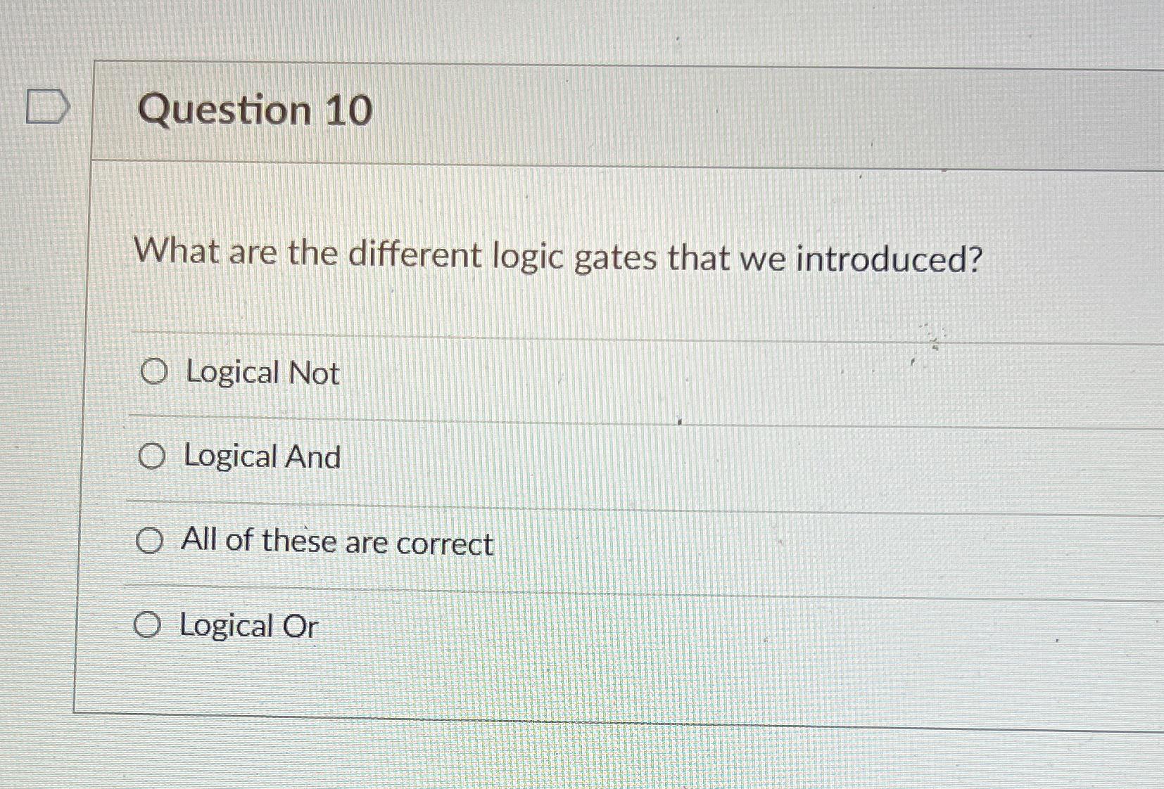 Solved Question 10What are the different logic gates that we | Chegg.com