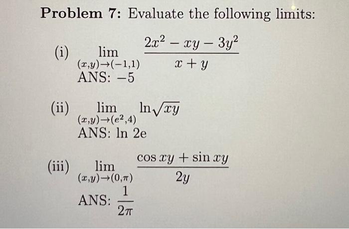 Solved Problem 7: Evaluate the following limits: (i) | Chegg.com