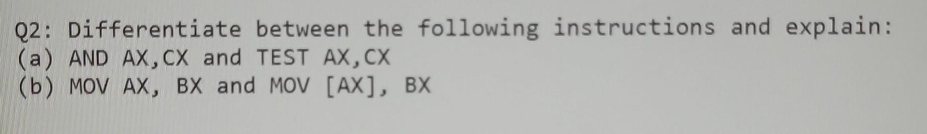 Solved Q2: Differentiate between the following instructions | Chegg.com