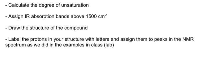 Solved - Calculate the degree of unsaturation - Assign IR | Chegg.com