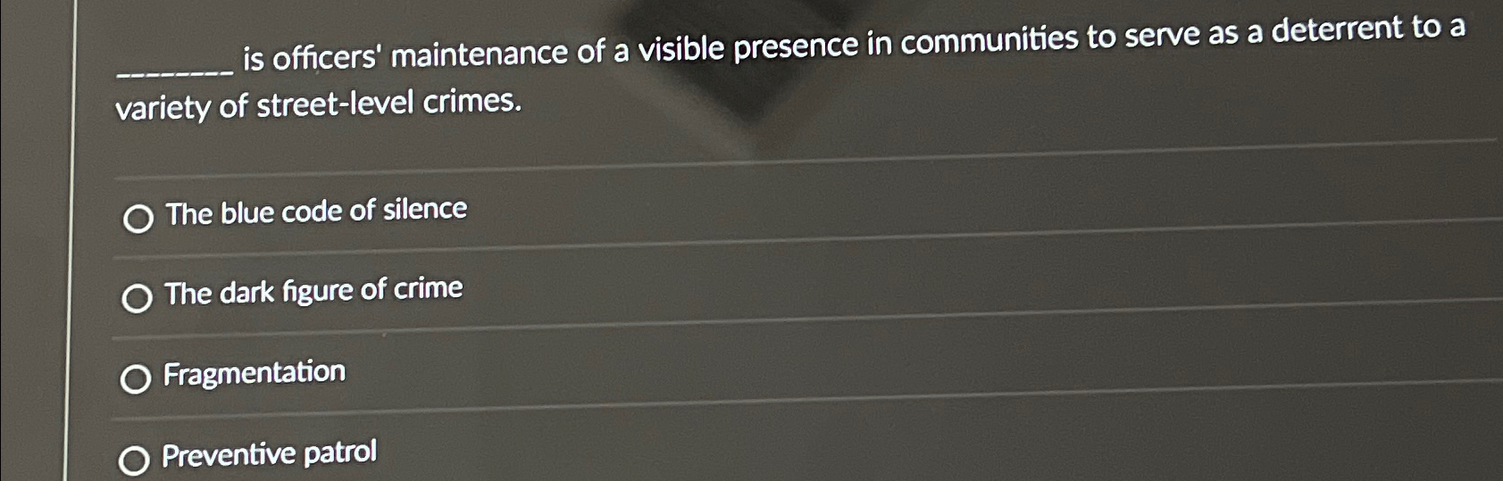 Solved is officers' maintenance of a visible presence in | Chegg.com