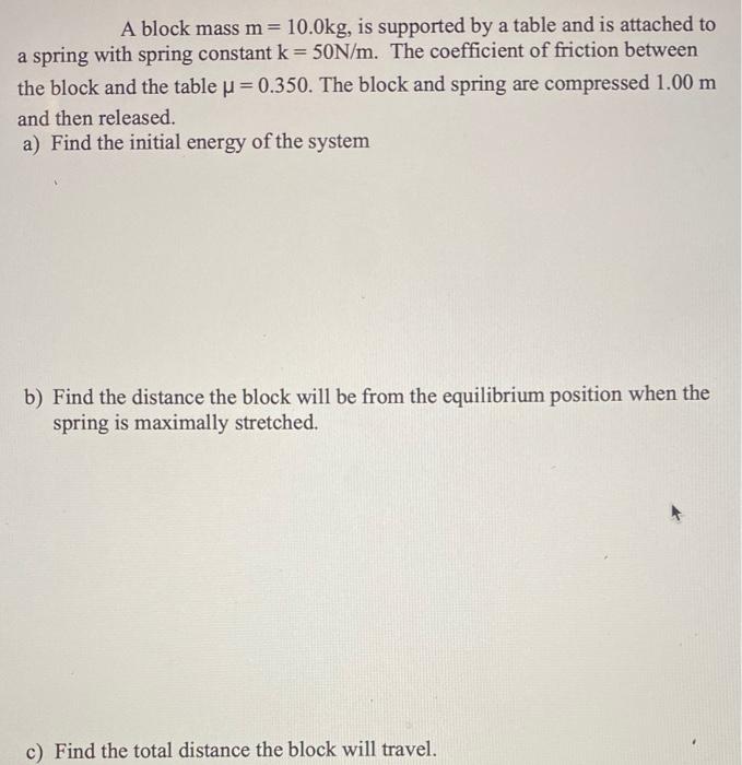 Solved A block mass m= 10.0kg, is supported by a table and | Chegg.com