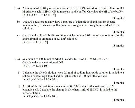 Solved 5. a) An amount of 0.984 g of sodium acetate, CHCOONa | Chegg.com