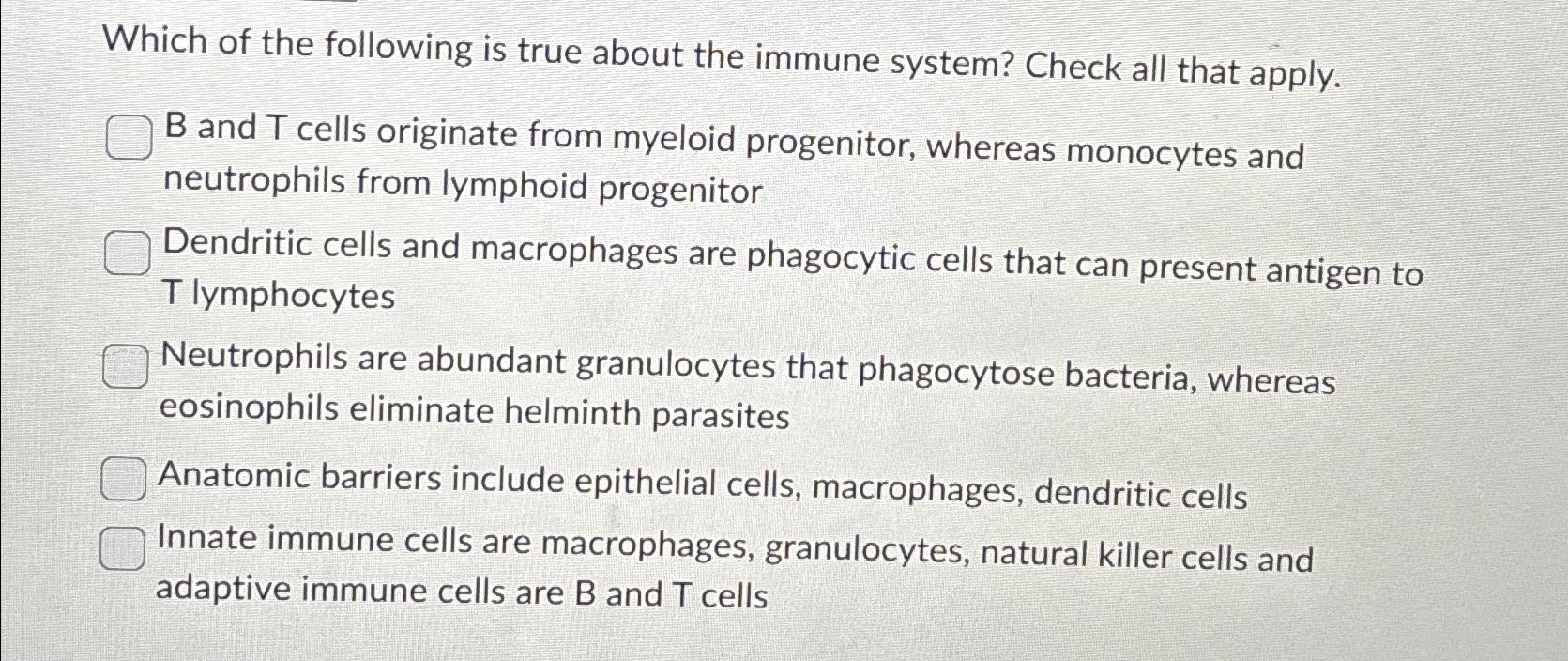 Solved Which of the following is true about the immune | Chegg.com